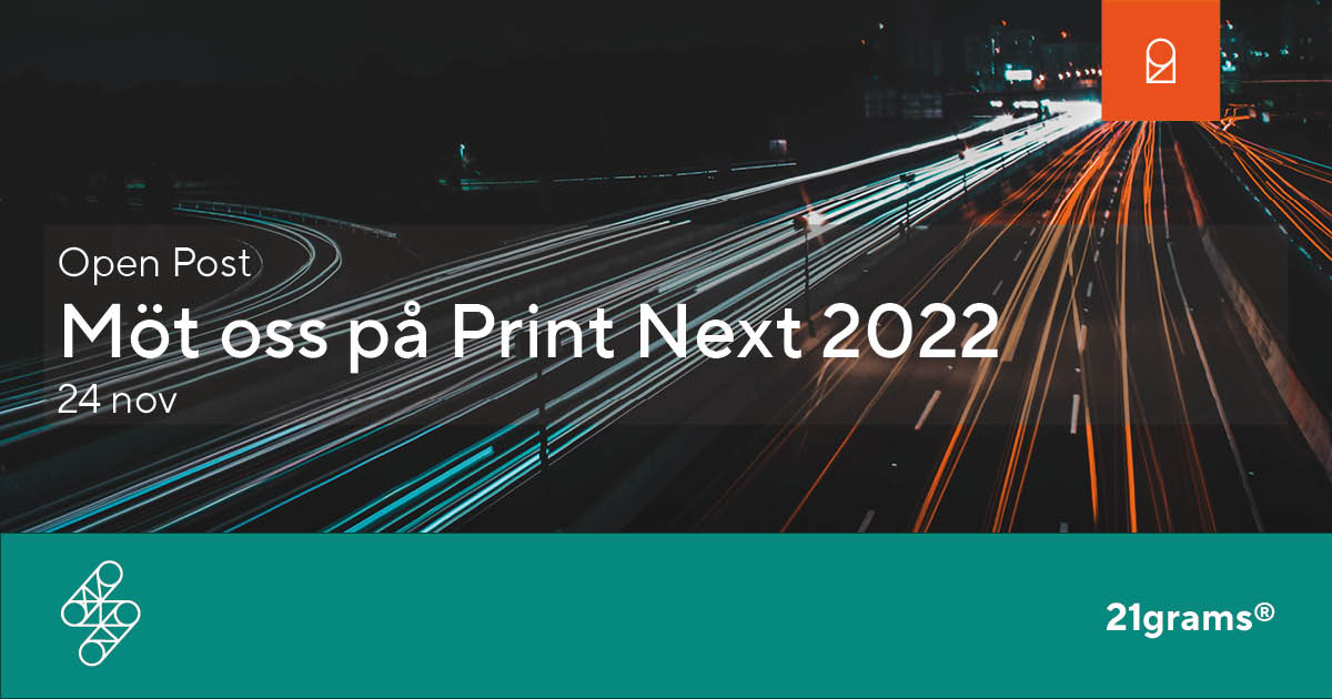 Möt oss på Print Next 2022 - 24 nov - 21grams